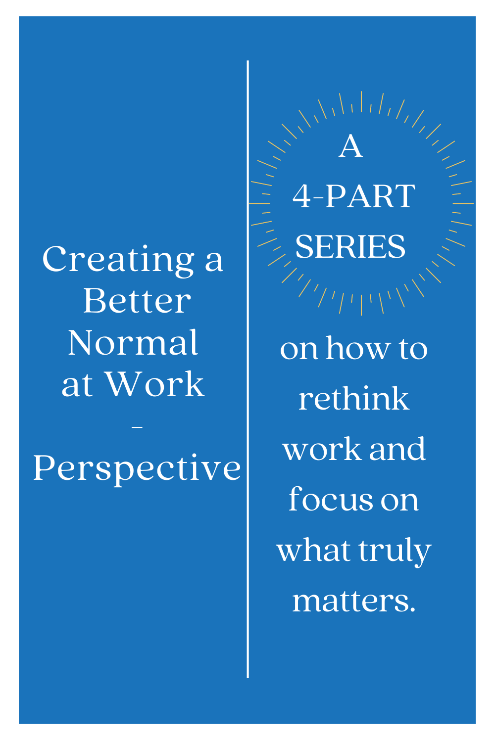 Creating a Better Normal at Work – Perspective