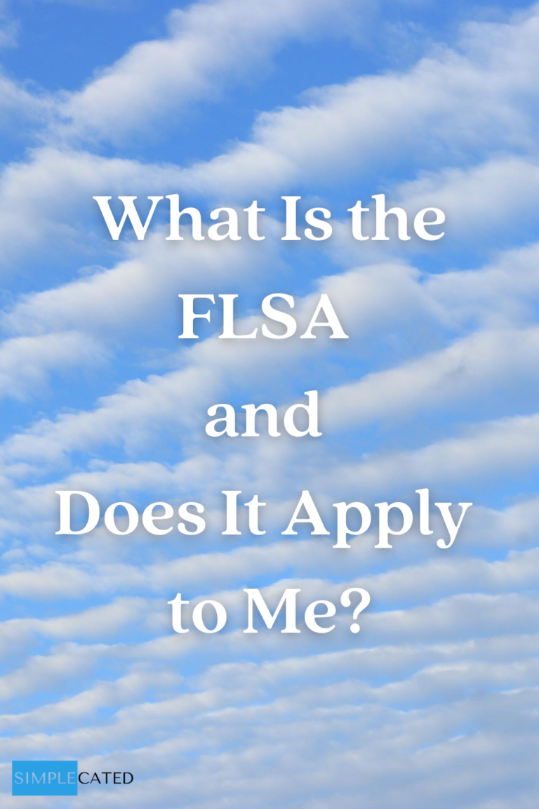 What is the FLSA and Does it Apply to Me?