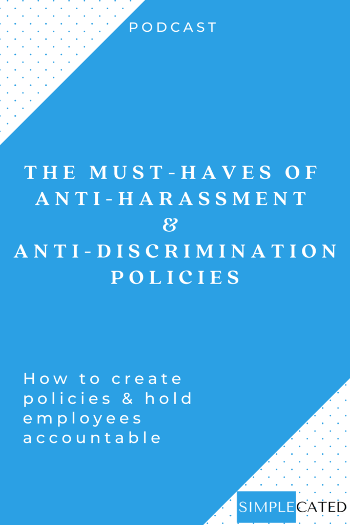 how to create and enforce anti-harassment and anti-discrimination ...